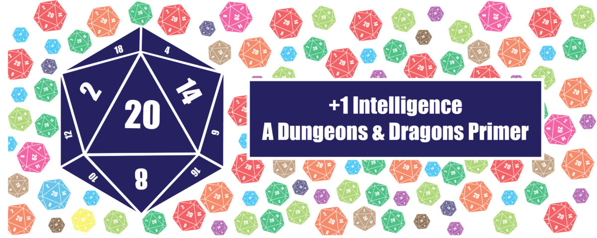 +1 Intelligence, A Dungeons & Dragons Primer: Introduction – Geek Girl ...